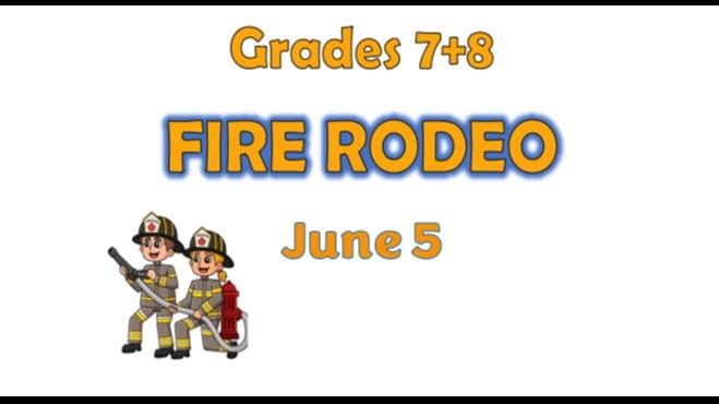Grade 7 + 8 Fire Rodeo