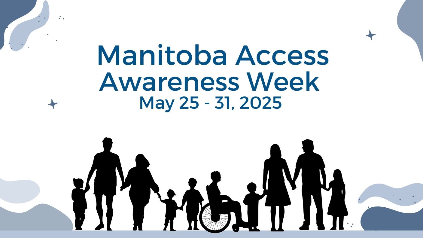 Manitoba Access Awareness Week (May 25 to 31, 2025)